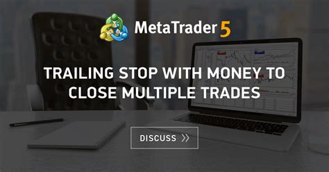 Trailing Stop With Money To Close Multiple Trades Trailing Stop Mql4 And Metatrader 4 Mql4
