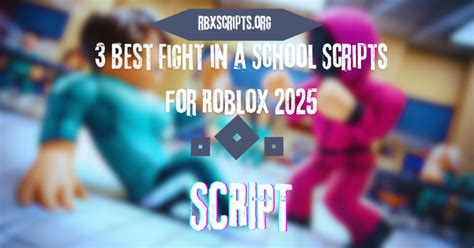 3 Best Fight In A School Scripts For Roblox 2025 Rbx Scripts
