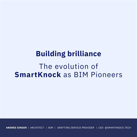 How Smart Knock Became The Go To Bim Specialists Andres Singer Posted