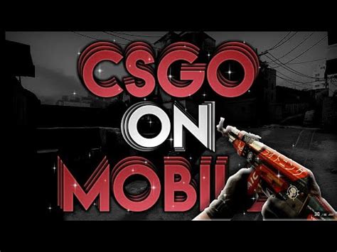CSGO ON MOBILE YouTube