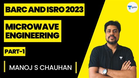Barc And Isro 2023 Microwave Engineering Part 1 Scientist Batch Manoj Singh Chauhan