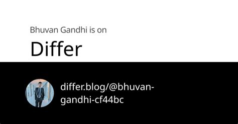 Bhuvan Gandhi Bhuvan Gandhi Cf44bc Differ