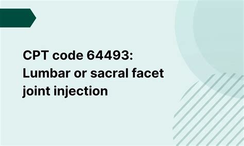 Cpt Code 64493 Lumbar Or Sacral Facet Joint Injection