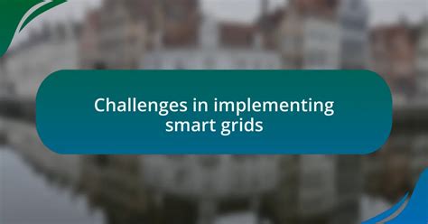 My Thoughts On Smart Grid Technology