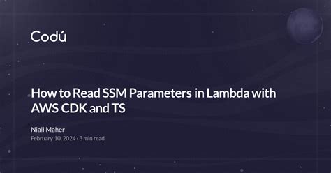 how to read ssm parameters in lambda with aws cdk and ts by niall maher codú