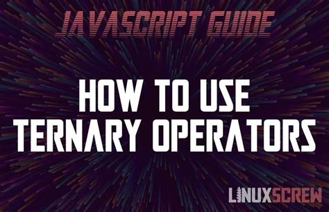 how to use the ternary operator in javascript with examples