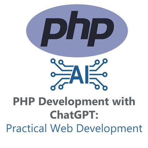 Php Development With Chatgpt Practical Web Development Datafloq