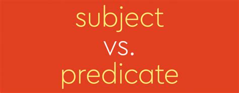 Identifying Subject And Predicate In Sentences