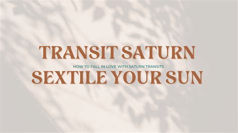 Transit Saturn Sextile Sun