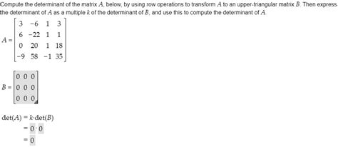 Compute The Determinant Of The Matrix 4 Below By Using Row Operations To Transform A To An Upper