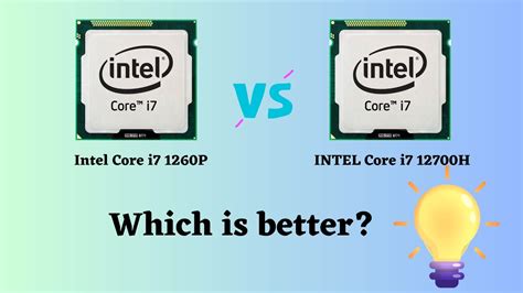 Intel Core I7 1260p Vs Intel Core I7 12700h Which Is The Right Processor For You Youtube