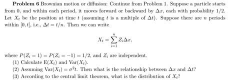 Solved Problem 6 Brownian Motion Or Diffusion Continue From