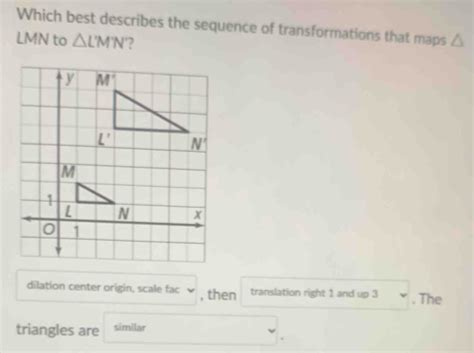 solved which best describes the sequence of transformations that maps