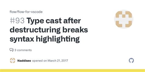 Type Cast After Destructuring Breaks Syntax Highlighting · Issue 93