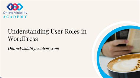Understanding User Roles In Wordpress Online Visibility Academy