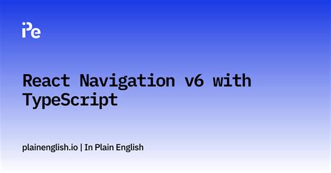 React Navigation V6 With Typescript