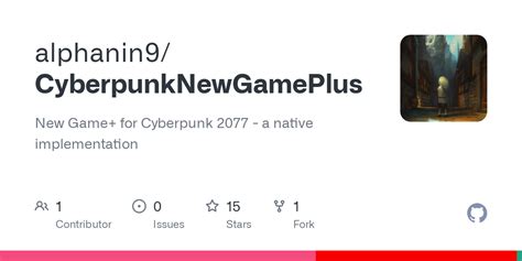 Github Alphanin9cyberpunknewgameplus New Game For Cyberpunk 2077 A Native Implementation