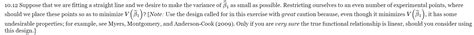 Solved Suppose That We Are Fitting A Straight Line And Chegg Com