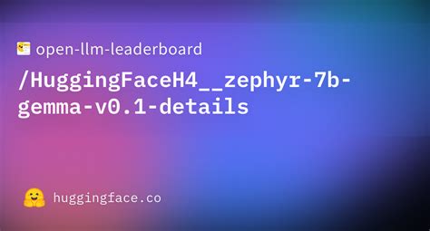 Open Llm Leaderboard HuggingFaceH Zephyr B Gemma V Details Datasets At Hugging Face