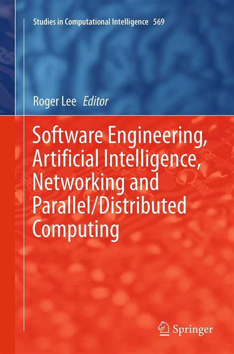 Software Engineering Artificial Intelligence Networking And Parallel Distributed Computing