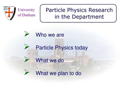 Ppt Particle Physics Research In The Department Powerpoint Presentation Id