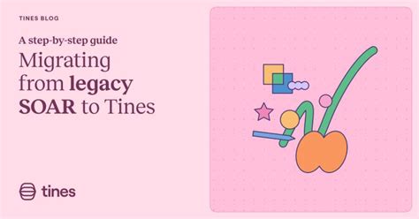 Cameron Higgs On Linkedin Migrating From Legacy Soar Platform To Tines A Step By Step Guide