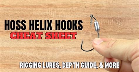 Hoss Helix Hooks Cheat Sheet Rigging Lure Pairings More