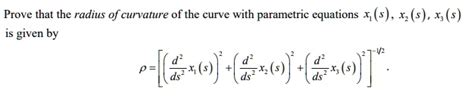 Solved Prove That The Radius Of Curvature Of The Curve With Parametric