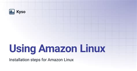 Using Amazon Linux Kyso Using Amazon Linux Kyso
