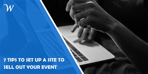 7 Tips To Set Up A Site To Sell Out Your Event Wp Newsify