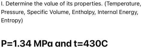 solved determine the value of its properties temperature pressure