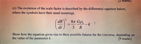 Solved C The Evolution Of The Scale Factor Is Described By