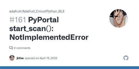 Pyportal Startscan Notimplementederror · Issue 161 · Adafruitadafruitcircuitpythonble