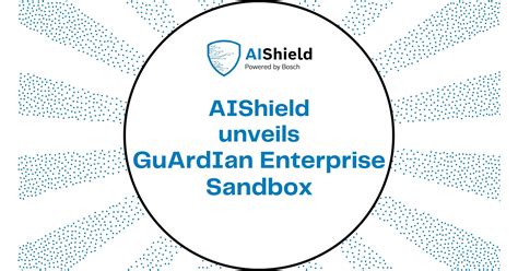 Aishield Unveils Guardian Enterprise Sandbox For Safe And Secure Generative Ai Experimentation