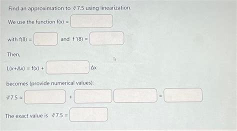 Solved Find An Approximation To Y75 Using Linearization We