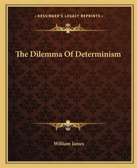 The Dilemma Of Determinism Paperback