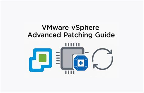 Vmware Vsphere Advanced Patching Guide Vmware Vsphere Vmware Vcenter