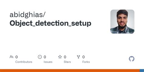 Github Abidghiasobjectdetectionsetup