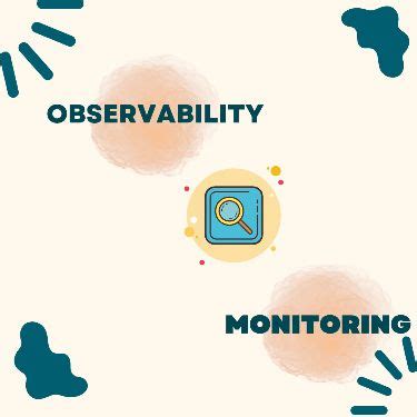 Observability Vs Monitoring Whats The Difference And Why Does It