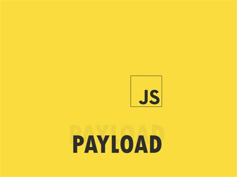 O Que é Payload Na Programação Javascript Blog Do Rah