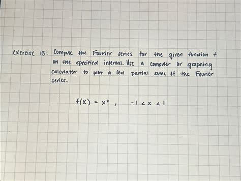 Solved Exercise 13 Comple The Fourier Series For The Given