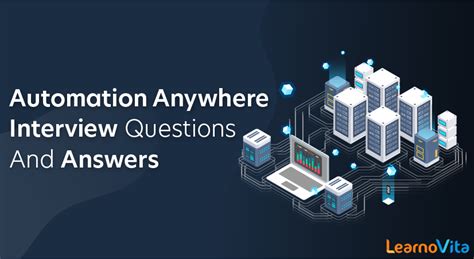 Automation Anywhere Interview Questions And Answers LearnoVita