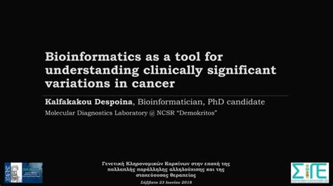 Bioinformatics As A Tool For Understanding Clinically Significant Variations In Cancer Pptx