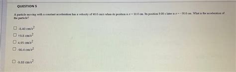 Solved QUESTION A Particle Moving With A Constant Chegg