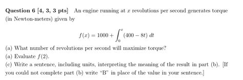 Solved Question 6 433pts An Engine Running At X