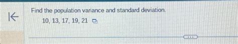 Solved K Find The Population Variance And Standard Chegg