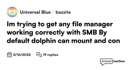 i m trying to get any file manager working correctly with smb by