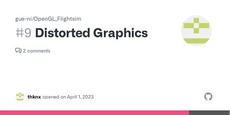 Distorted Graphics Issue 9 Gue Ni OpenGL Flightsim GitHub