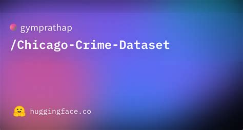 Gymprathapchicago Crime Dataset · Datasets At Hugging Face