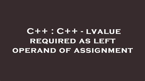 c c lvalue required as left operand of assignment youtube
